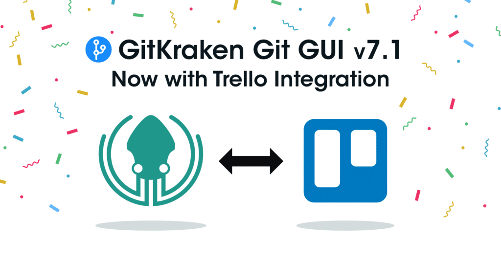 GitKraken Git GUI v7.1: Trello Integration