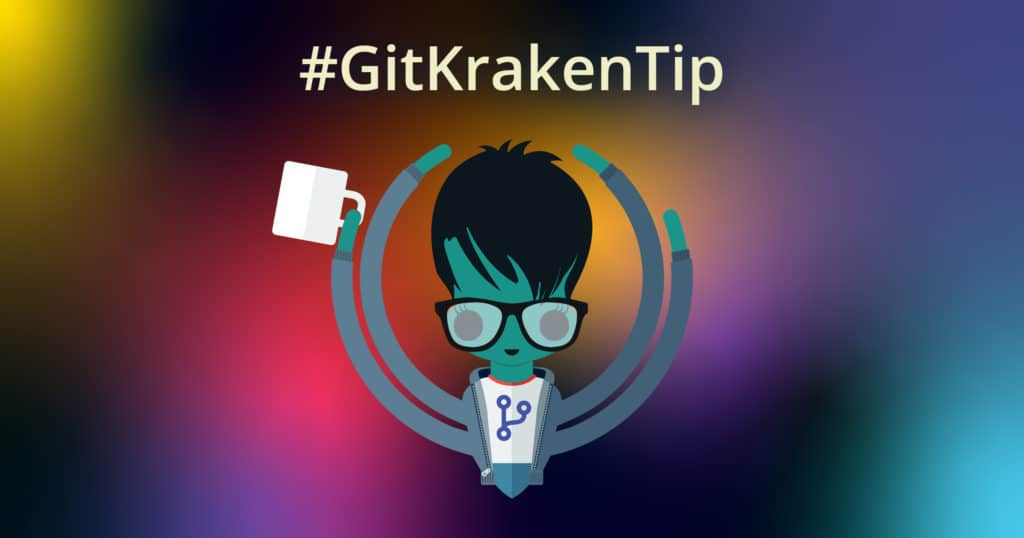 GitKraken Git GUI Tips VII | Learn Git with GitKraken