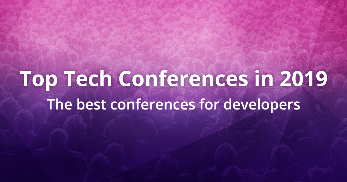 Top Tech Conferences of 2019