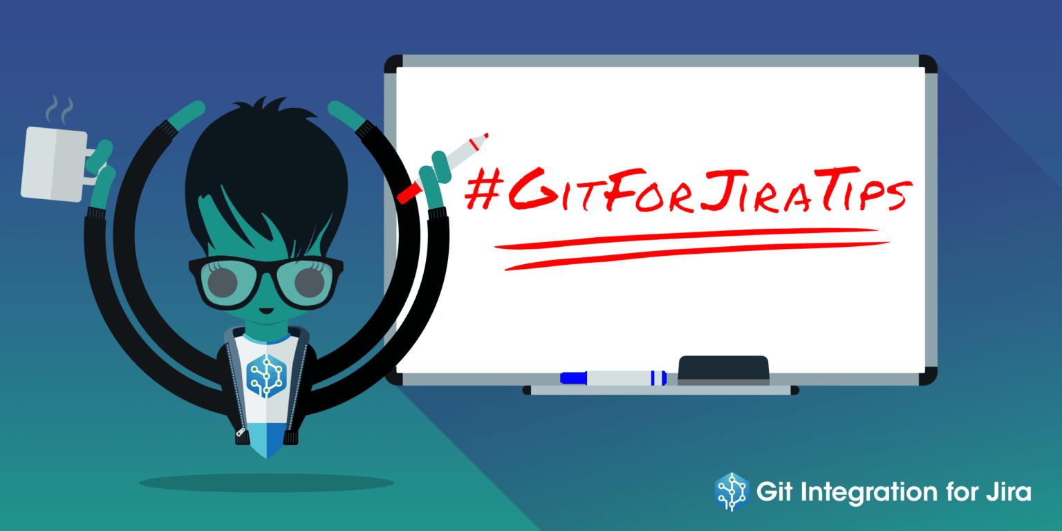 Jira Git Tips | Git Integration for Jira