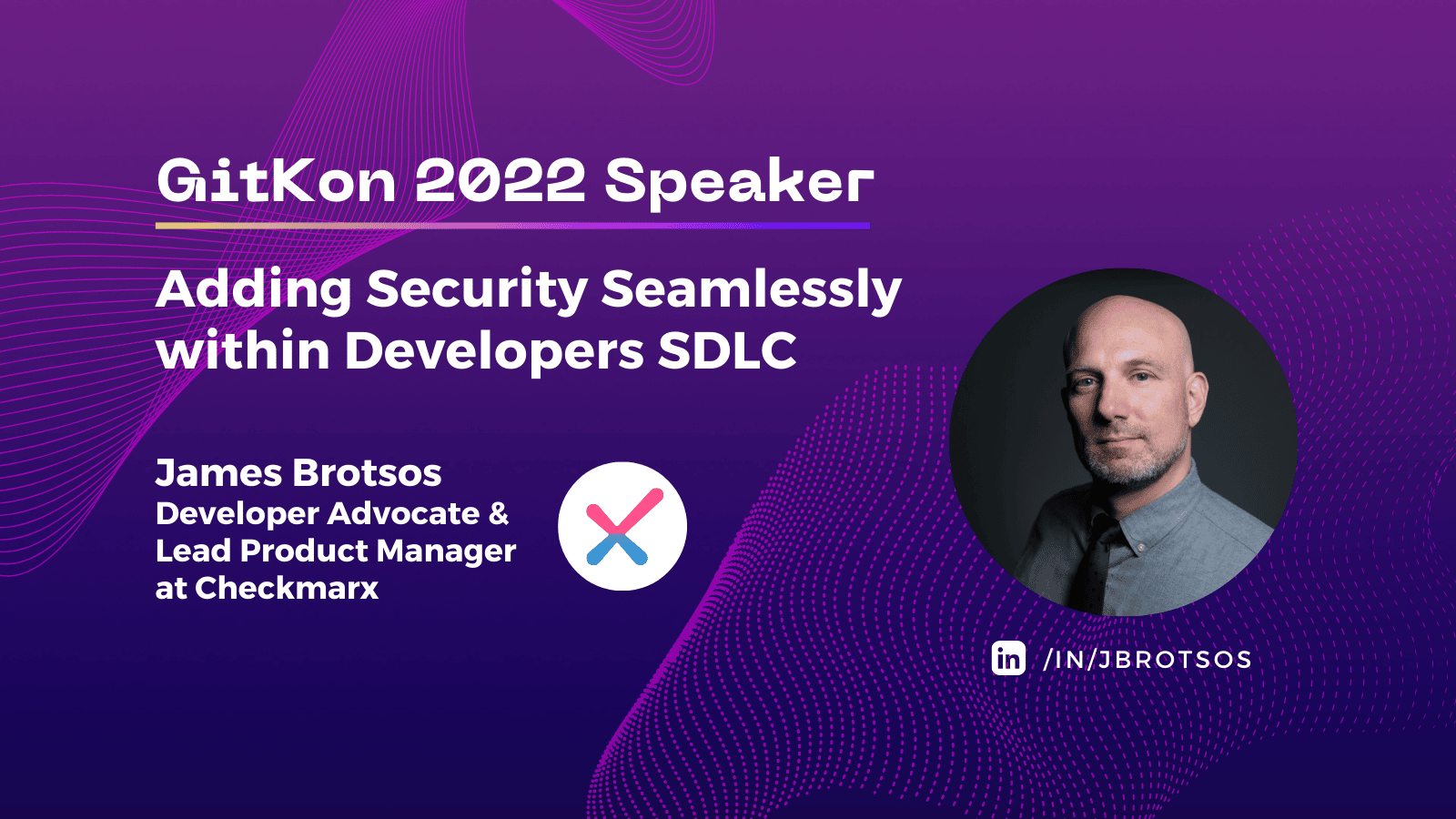 Secure Software Development Lifecycle | GitKon 2022| James Brotsos, Checkmarx