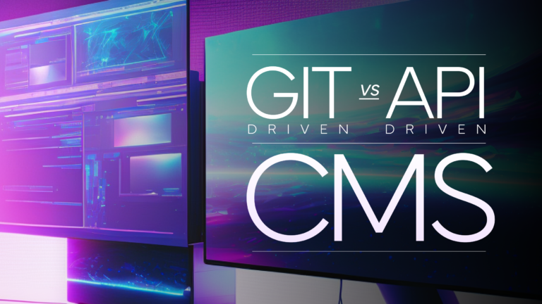 Git Based Cms Vs Api Driven Cms