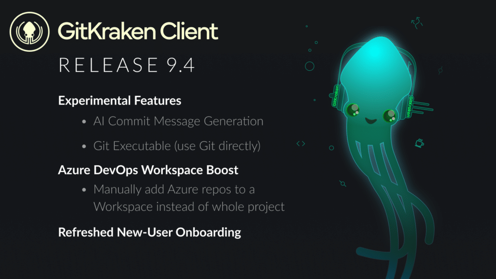 GitKraken Client 9.4: Try Experimental Features Before Everyone Else!