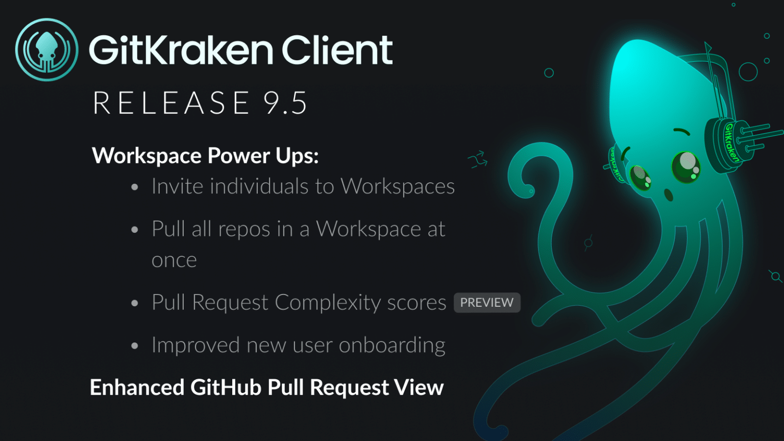 GitKraken Client 9.5: Workspace Power Ups & PR Complexity Scores