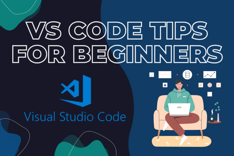 Beginner's Guide to VS Code: 10 Must-Know Tips