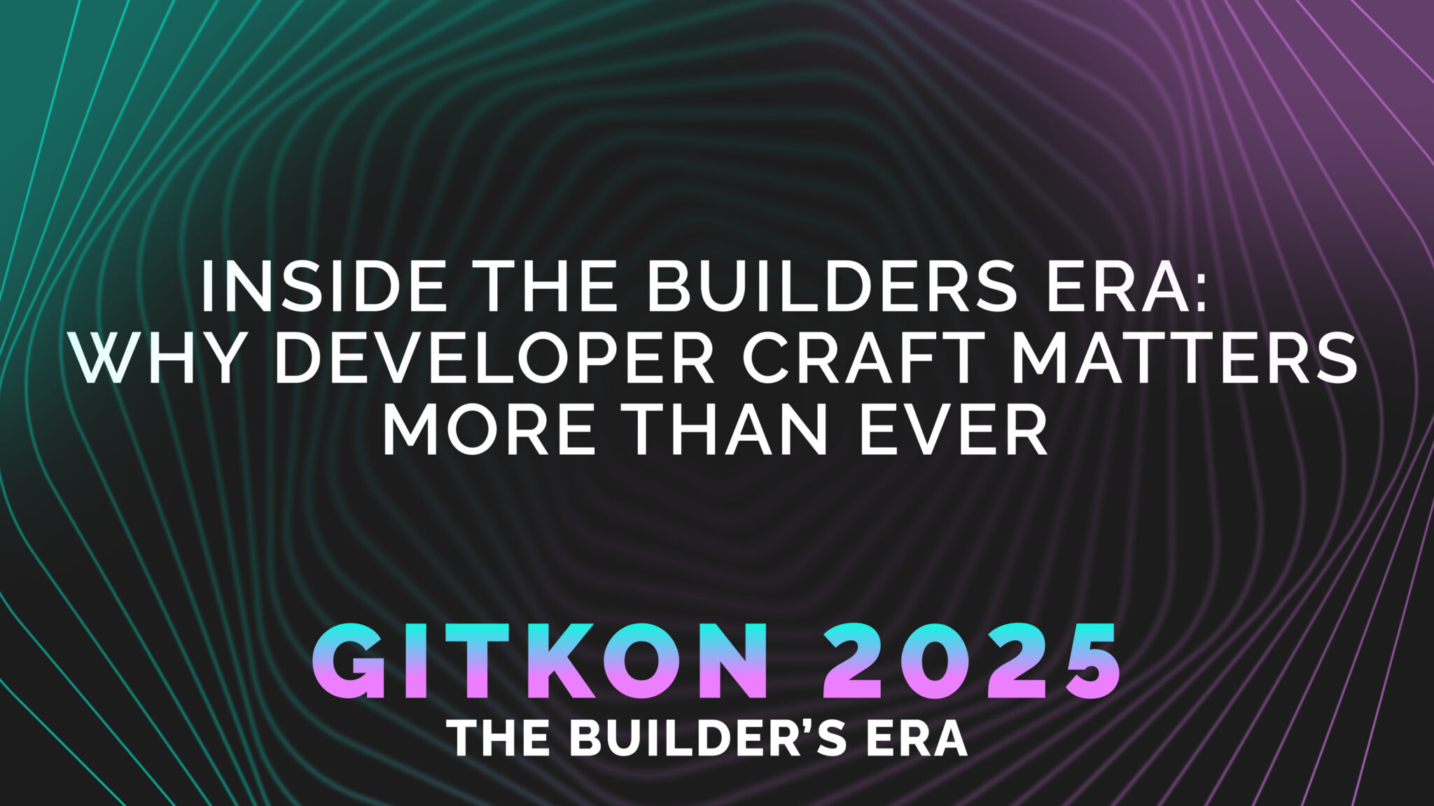 Inside The Builders Era: Why Developer Craft Matters More Than Ever ...